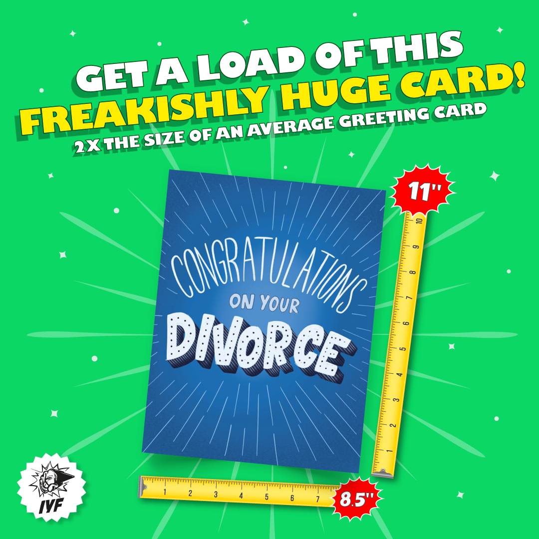 Congrats on Divorce Him – Oversized Divorce Card – InYourFace Designs