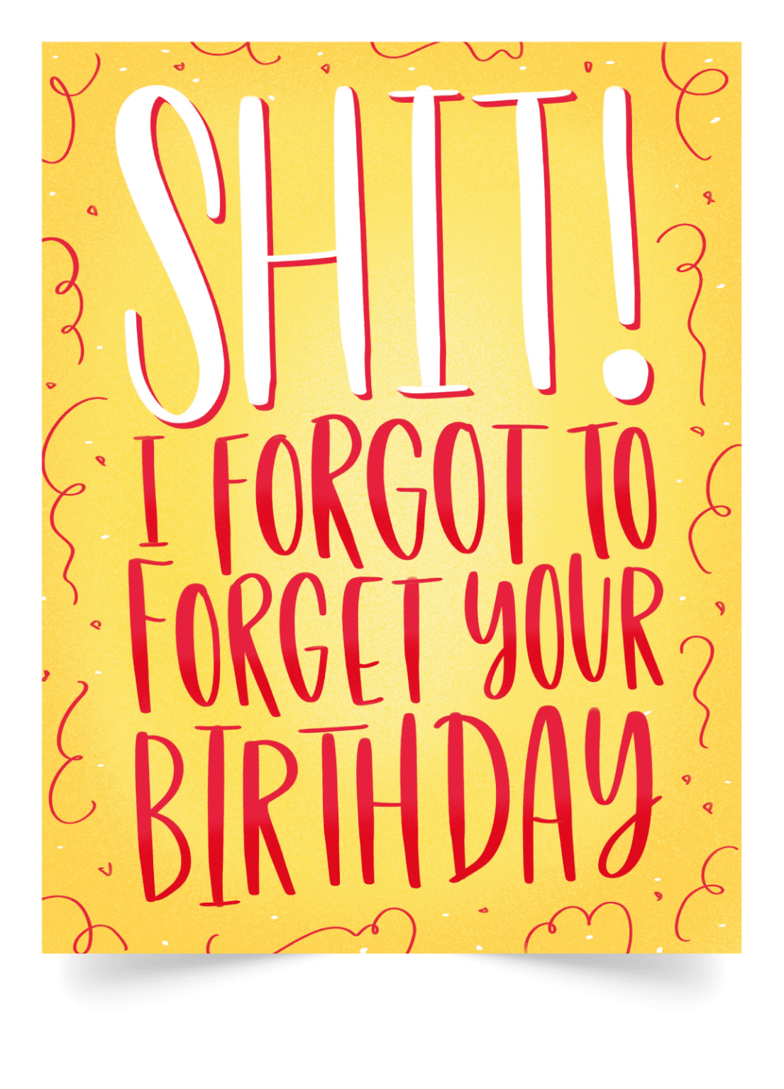Forgot to Forget Birthday – Oversized Birthday Card – InYourFace Designs