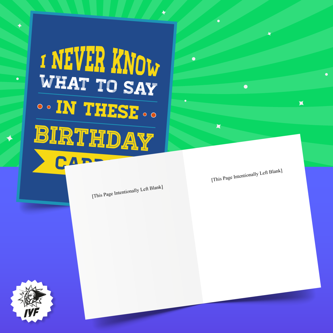 Intentionally Left Blank – Oversized Birthday Card – InYourFace Designs