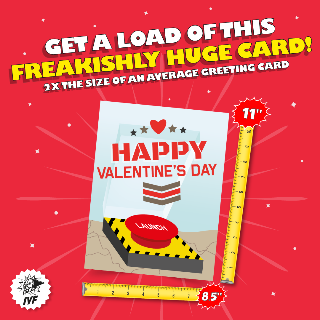 Launch Valentines – Oversized Valentines Day Card – InYourFace Designs